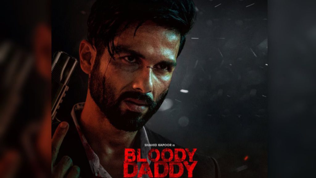 'Bloody Daddy' Trailer: Shahid Kapoor is Back in Action, Initiates War ...